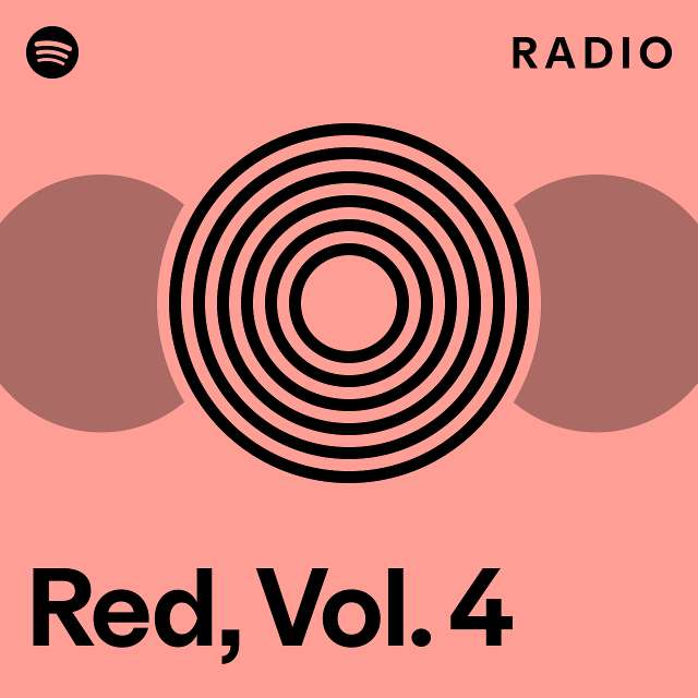 Red, Vol. 4 Radio - playlist by Spotify | Spotify