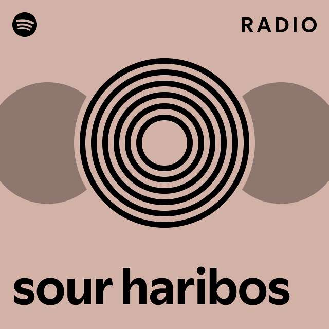 sour haribos Radio - playlist by Spotify | Spotify