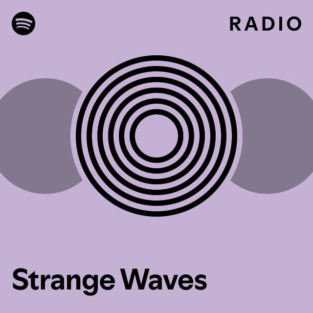 Strange Waves Radio - playlist by Spotify | Spotify