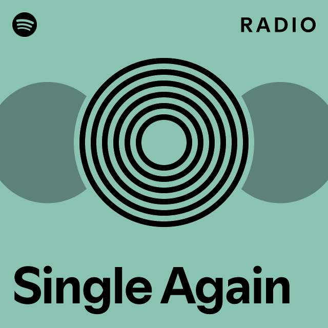 Single Again Radio - playlist by Spotify | Spotify