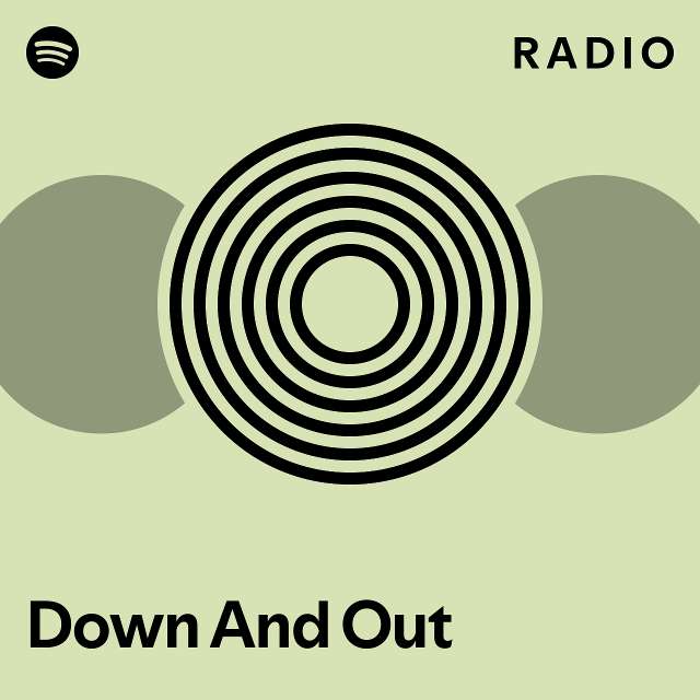 Down And Out Radio - playlist by Spotify | Spotify