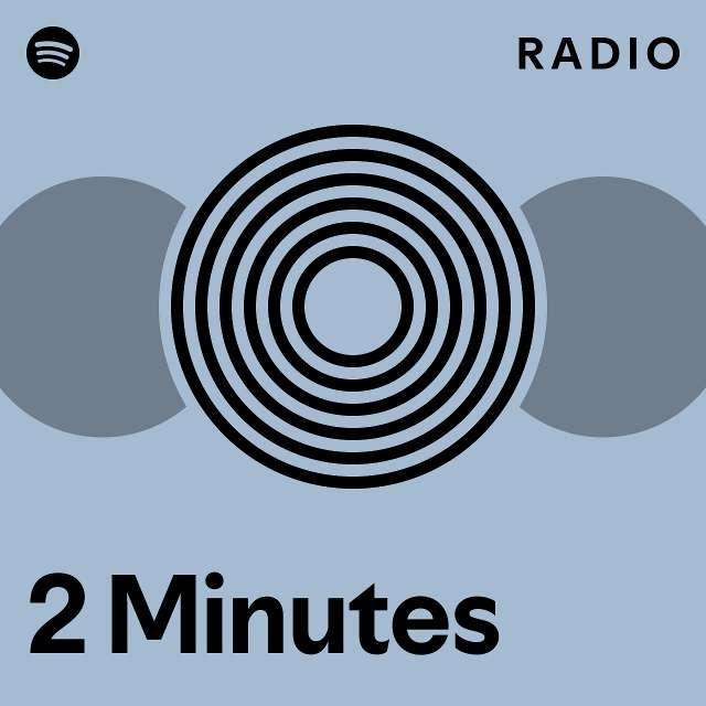 2 Minutes Radio - playlist by Spotify | Spotify