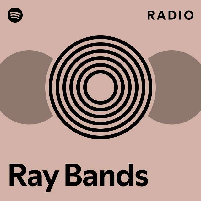Ray Bands Radio - playlist by Spotify | Spotify