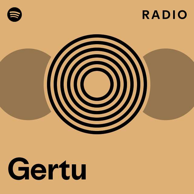 Gertu Radio - playlist by Spotify | Spotify