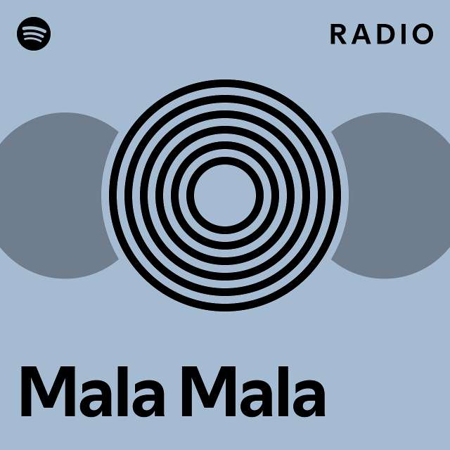 Mala Mala Radio - playlist by Spotify | Spotify