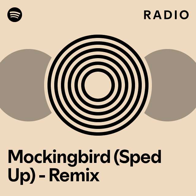 Mockingbird (Sped Up) - Remix Radio - playlist by Spotify | Spotify