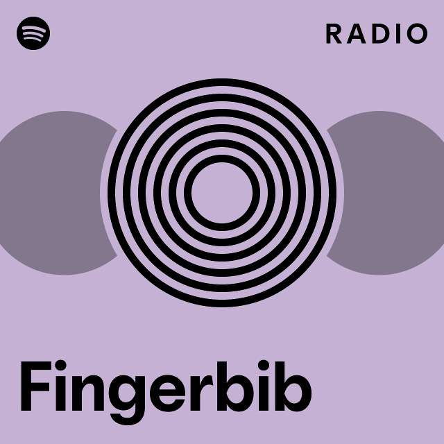 Fingerbib Radio - playlist by Spotify | Spotify