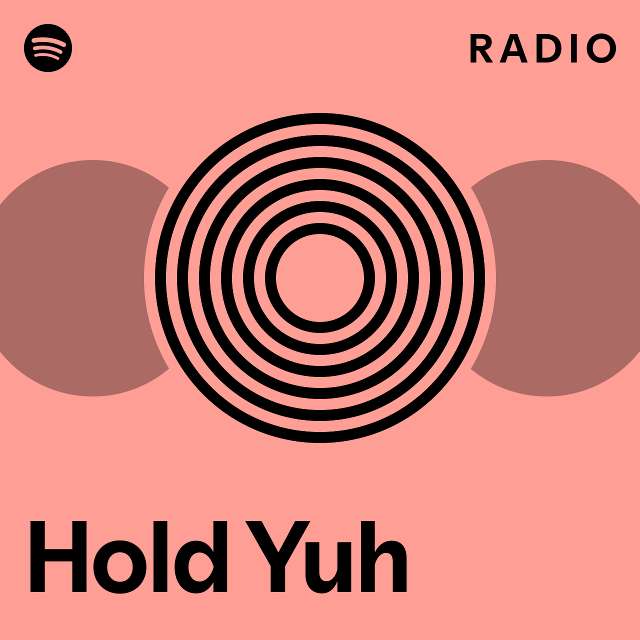 hold-yuh-radio-playlist-by-spotify-spotify