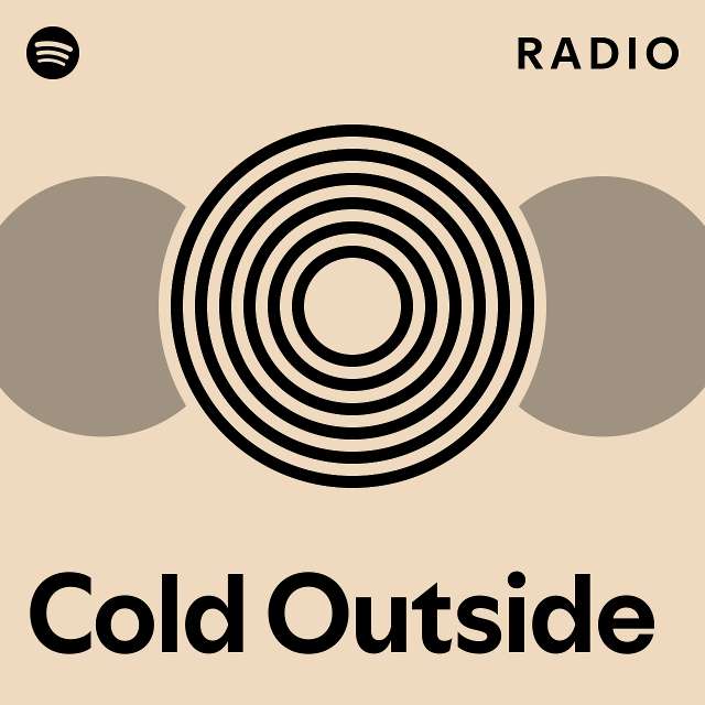 Cold Outside Radio - playlist by Spotify | Spotify
