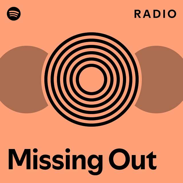Missing Out Radio - playlist by Spotify | Spotify