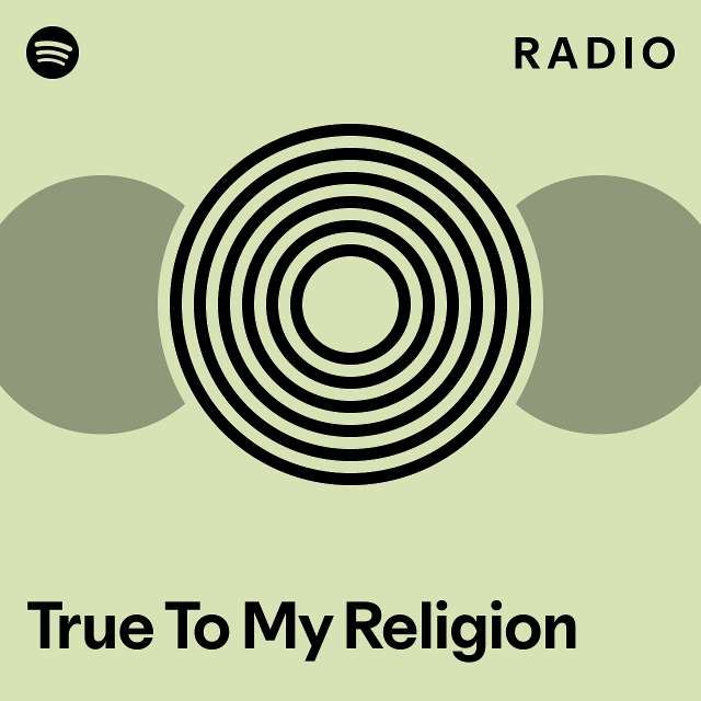 True To My Religion Radio - playlist by Spotify | Spotify