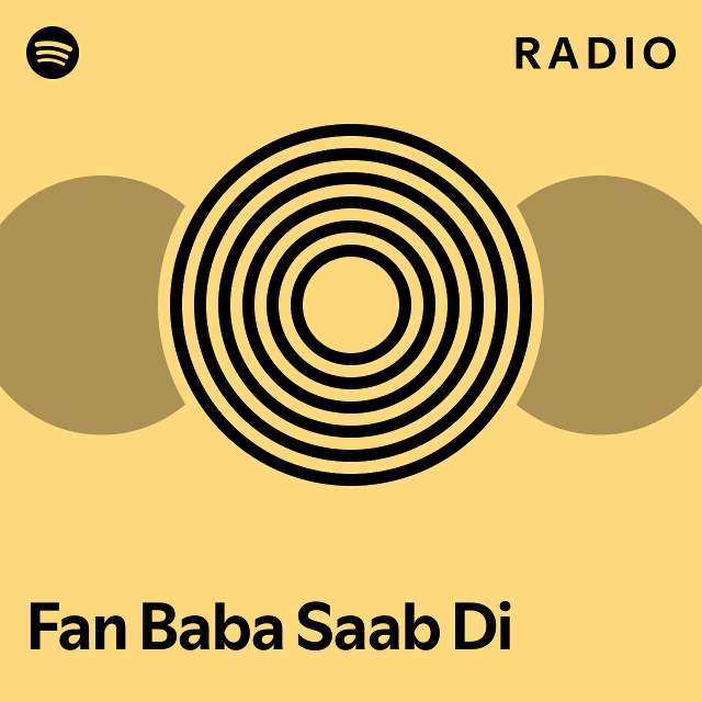 Fan Baba Saab Di Radio - playlist by Spotify | Spotify