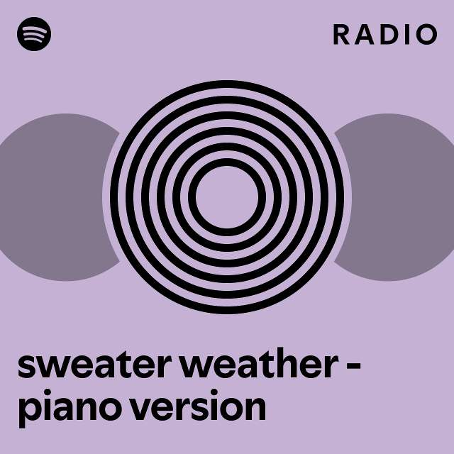 sweater weather - piano version Radio - playlist by Spotify | Spotify