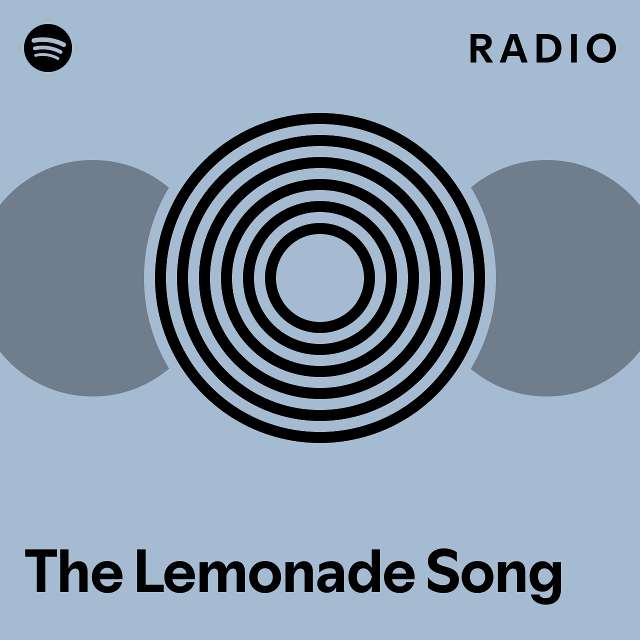 The Lemonade Song Radio - playlist by Spotify | Spotify