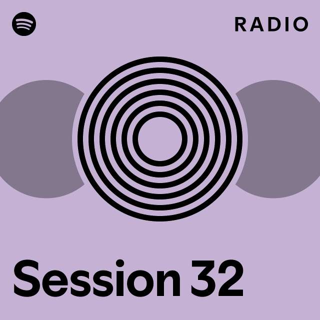 Session 32 Radio - playlist by Spotify | Spotify