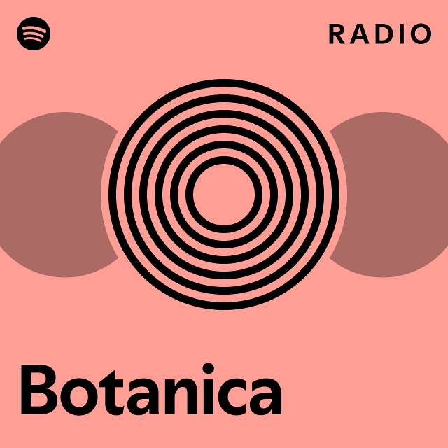 Botanica Radio - playlist by Spotify | Spotify