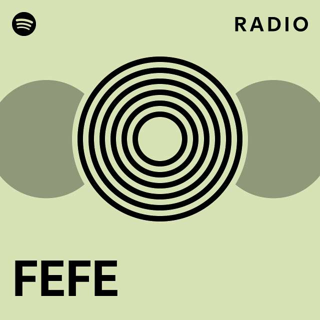FEFE Radio - playlist by Spotify | Spotify