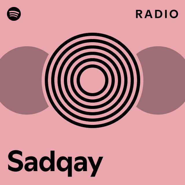 Sadqay Radio - playlist by Spotify | Spotify
