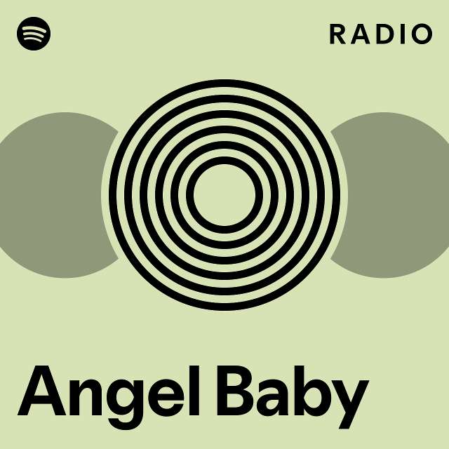 Angel Baby Radio - playlist by Spotify | Spotify