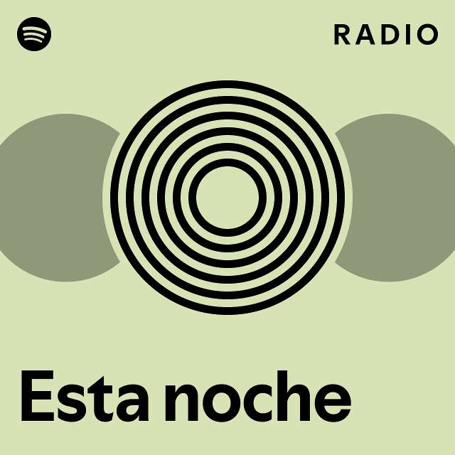 Esta noche Radio - playlist by Spotify | Spotify