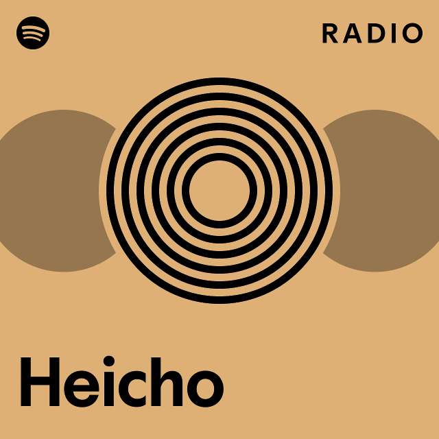 Heicho Radio - playlist by Spotify | Spotify