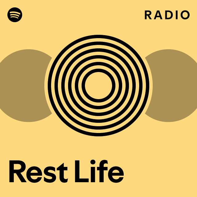 Rest Life Radio - playlist by Spotify | Spotify