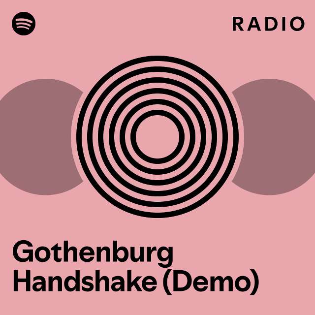 Gothenburg Handshake (Demo) Radio - playlist by Spotify | Spotify