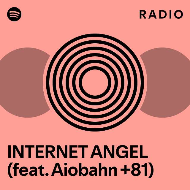INTERNET ANGEL Radio - playlist by Spotify | Spotify