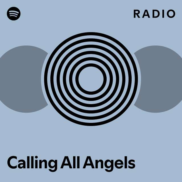 Calling All Angels Radio - playlist by Spotify | Spotify