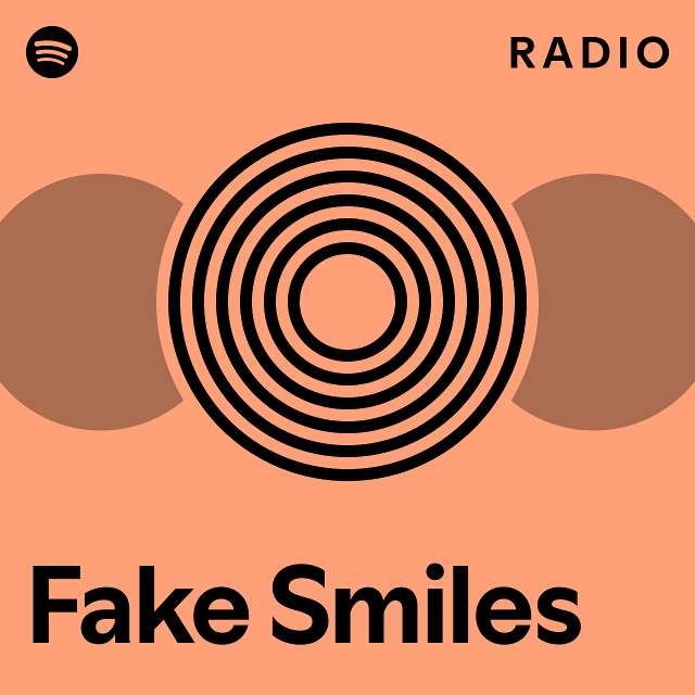 Fake Smiles Radio - playlist by Spotify | Spotify