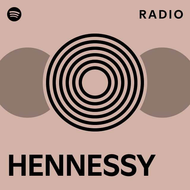 Hennessy Radio - playlist by Spotify | Spotify
