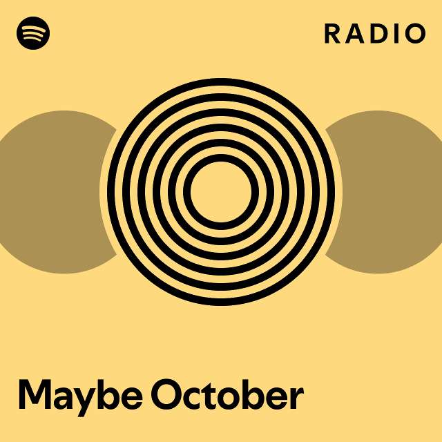 Maybe October Radio - playlist by Spotify | Spotify