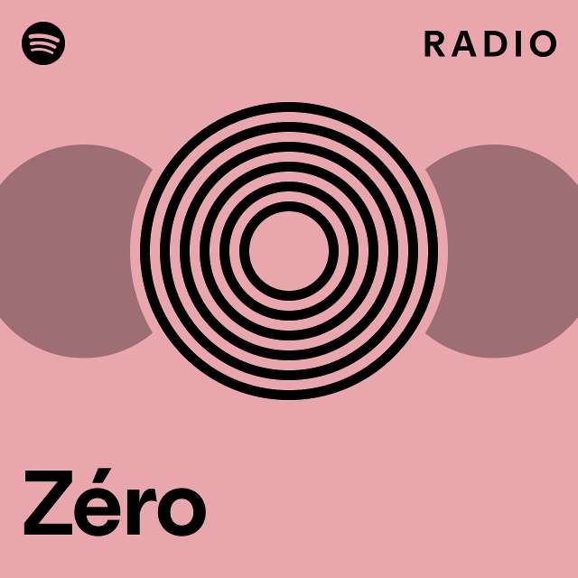 Zéro Radio - playlist by Spotify | Spotify