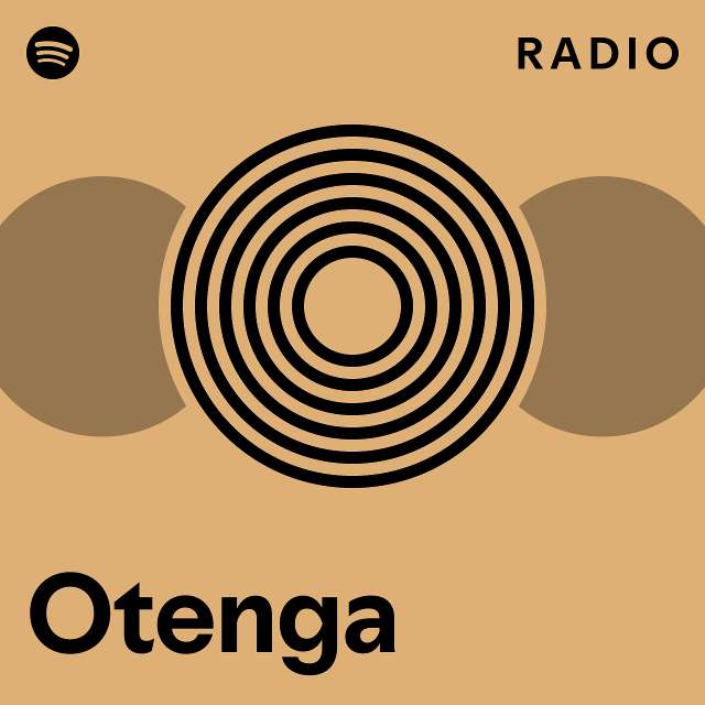 Otenga Radio - playlist by Spotify | Spotify