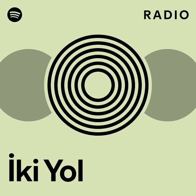 İki Yol Radio - playlist by Spotify | Spotify