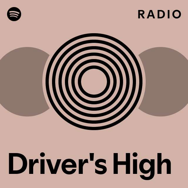 Driver's High Radio - playlist by Spotify | Spotify