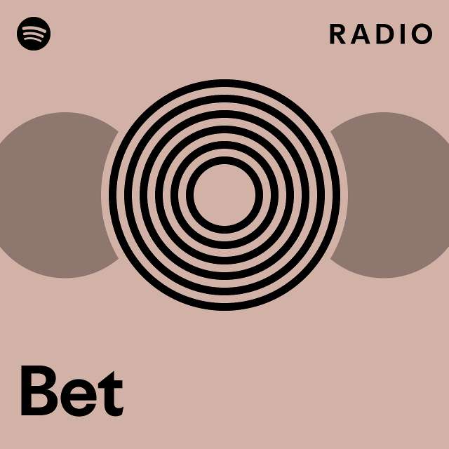 Bet Radio - playlist by Spotify | Spotify