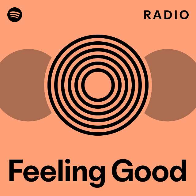 Feeling Good Radio - playlist by Spotify | Spotify