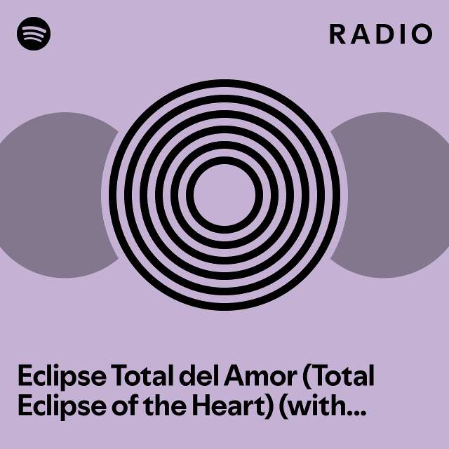 Eclipse Total del Amor (Total Eclipse of the Heart) (with Patricio ...