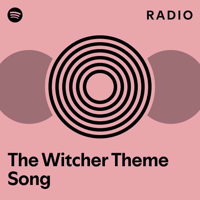 The Witcher Theme Song Radio - playlist by Spotify | Spotify