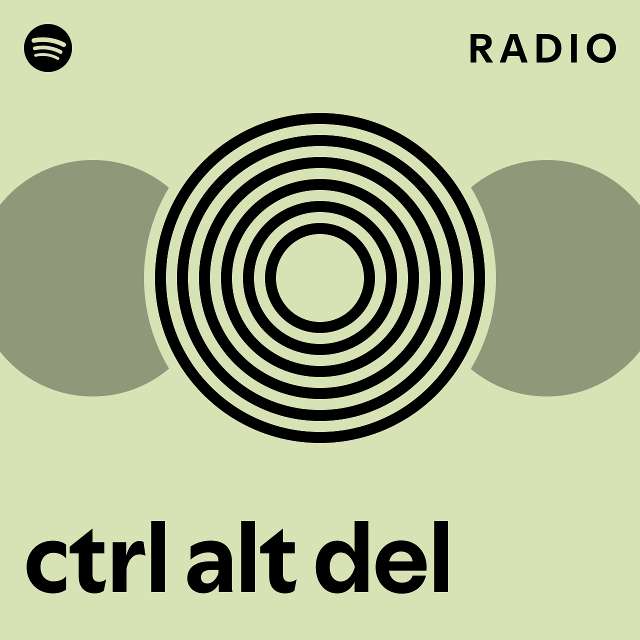 ctrl alt del Radio - playlist by Spotify | Spotify