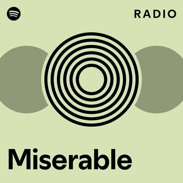 Miserable Radio - playlist by Spotify | Spotify