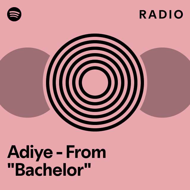 Adiye - From "Bachelor" Radio - playlist by Spotify | Spotify