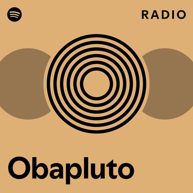 Obapluto Radio - playlist by Spotify | Spotify