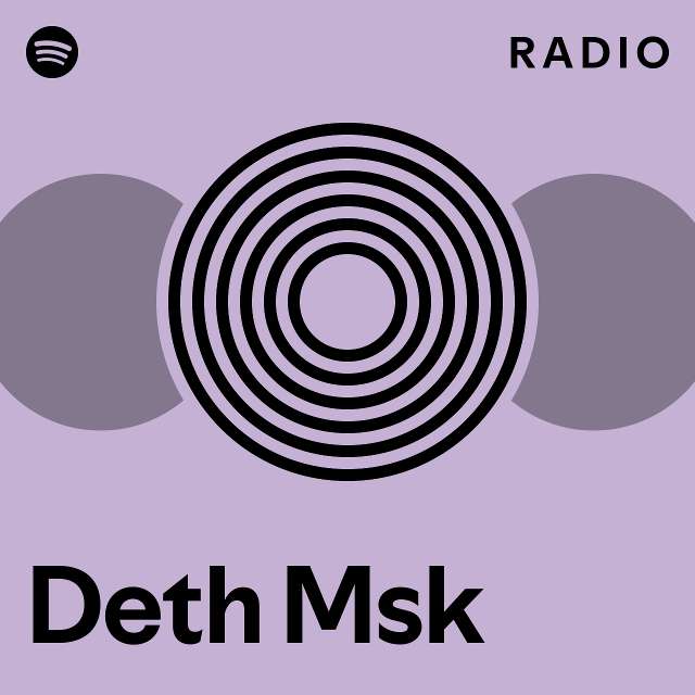 Deth Msk Radio - playlist by Spotify | Spotify