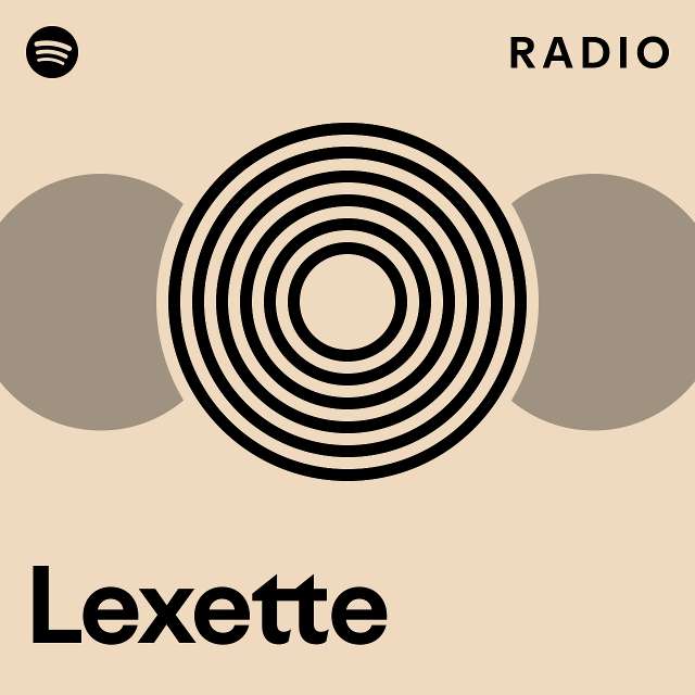 Lexette Radio - playlist by Spotify | Spotify