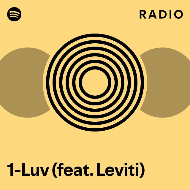 1-Luv (feat. Leviti) Radio - playlist by Spotify | Spotify
