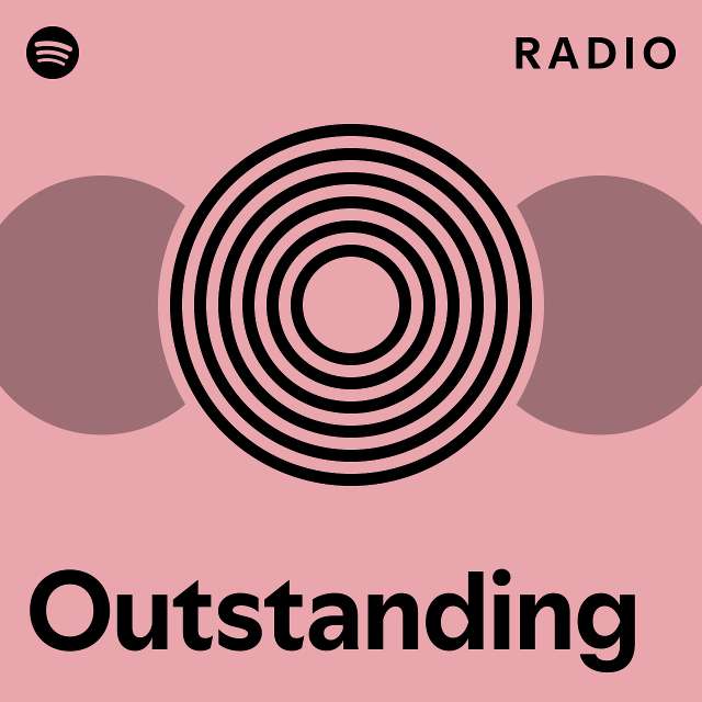 Outstanding Radio - playlist by Spotify | Spotify