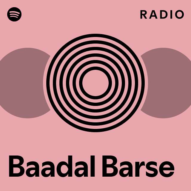 Baadal Barse Radio - playlist by Spotify | Spotify