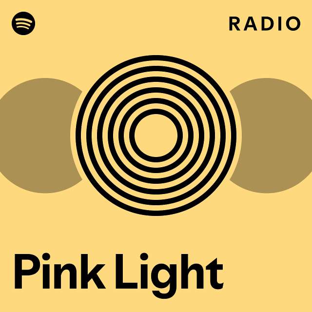 Pink Light Radio - playlist by Spotify | Spotify